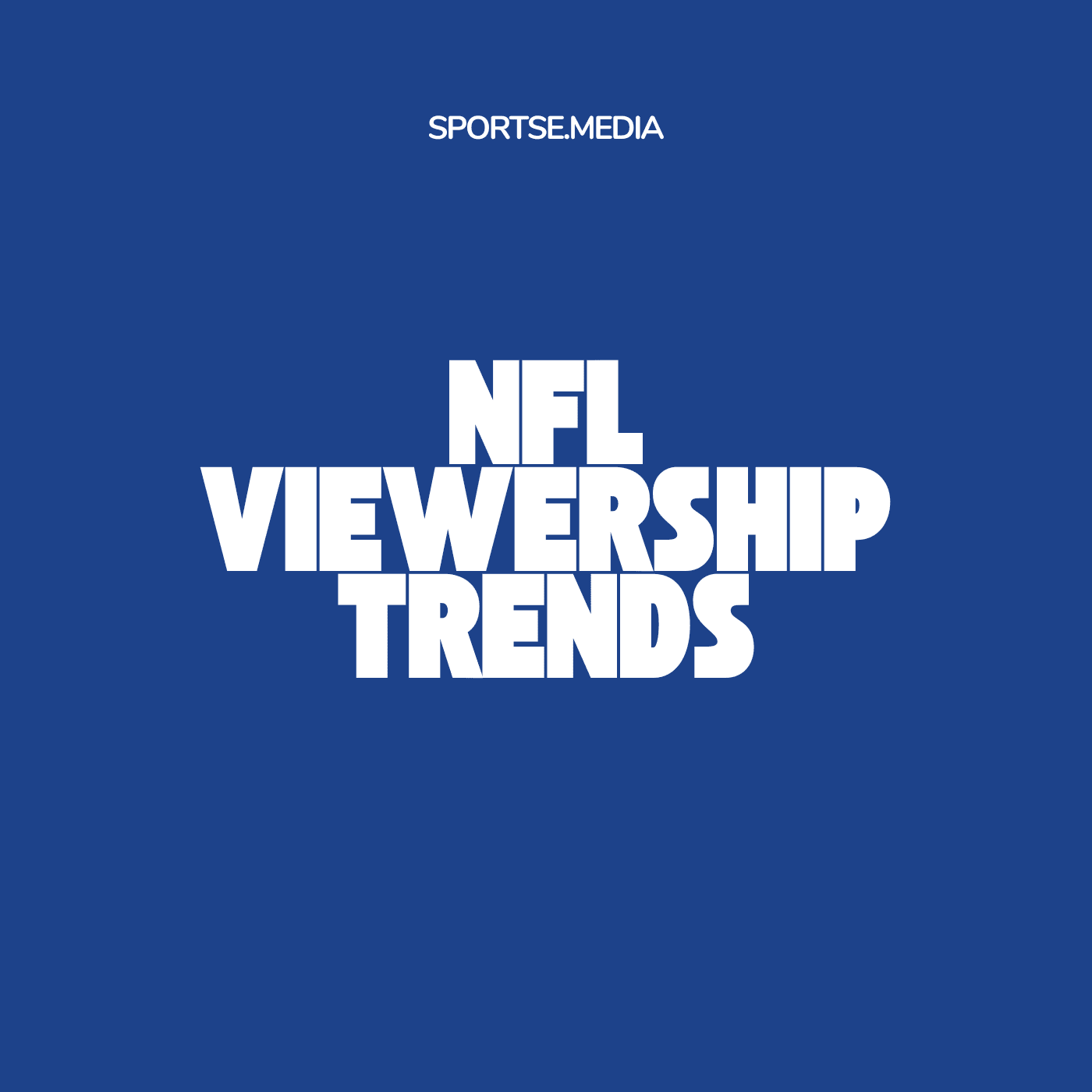 NFL Viewership Trends - SportsEpreneur